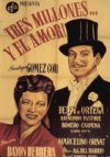 TRES MILLONES Y EL AMOR (1946)
